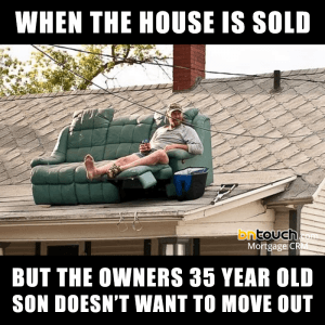 48 Custom Mortgage & Funny Real Estate Memes | BNTouch CRM